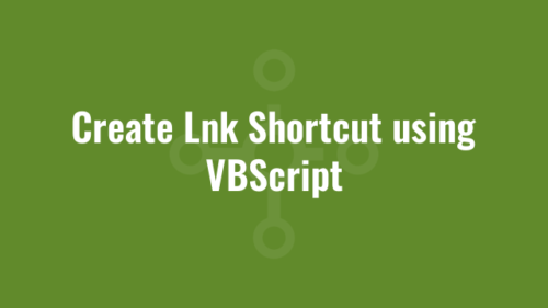 Create Lnk Shortcut using VBScript | Alkane