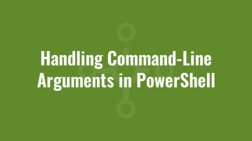 Handling Command Line Arguments In Powershell Alkane