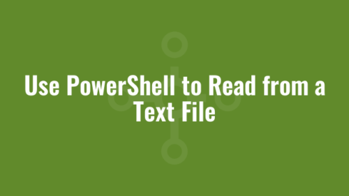 Use Powershell To Read From A Text File Alkane